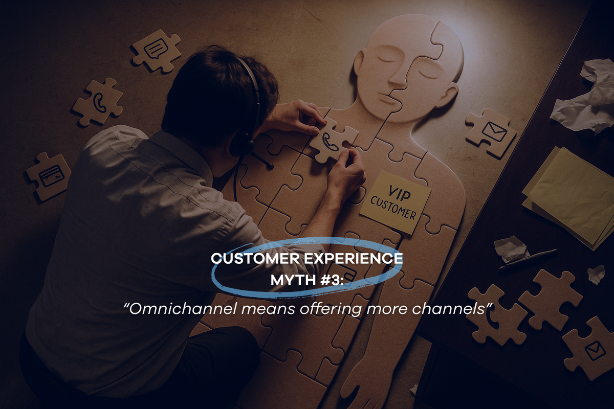 CX Myth #3: Omnichannel means offering more channels
